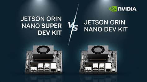 NVIDIA Jetson Orin Nano Developer Kit Artık SUPER OpenZeka Blog