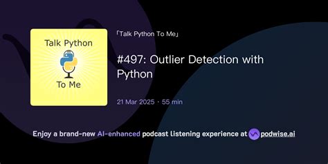 497 Outlier Detection With Python Talk Python To Me Podwise