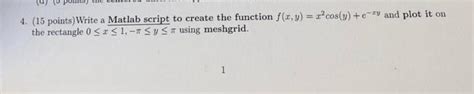 Solved Points Write A Matlab Script To Create The Chegg Com