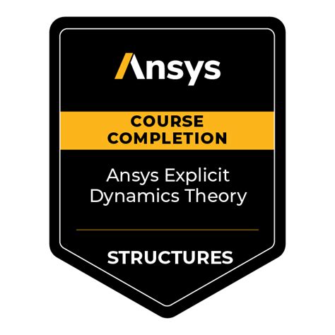 ansys course completion ansys explicit dynamics theory credly
