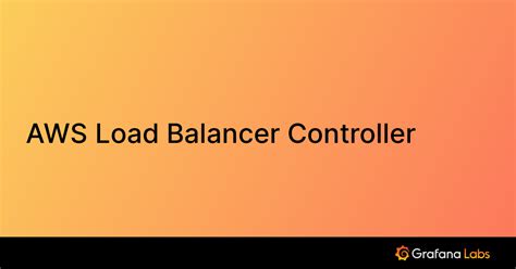 Aws Load Balancer Controller Grafana Labs