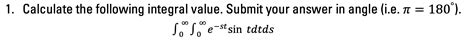 solved 1 calculate the following integral value submit