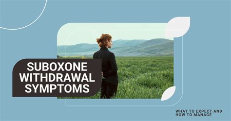 Suboxone Withdrawal Symptoms Timeline And Management