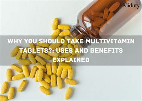 Multivitamin Tablets Uses Benefits And Why To Consider Miduty