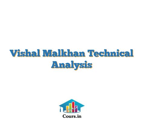 Vishal Malkhan Technical Analysis