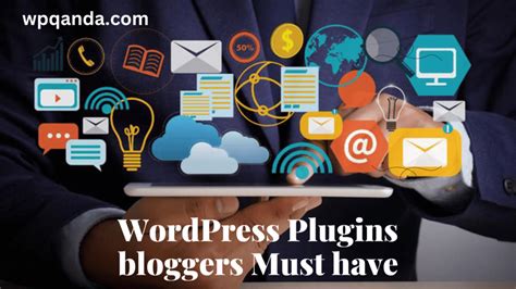 WordPress Plugins For Bloggers Must Have WP QandA