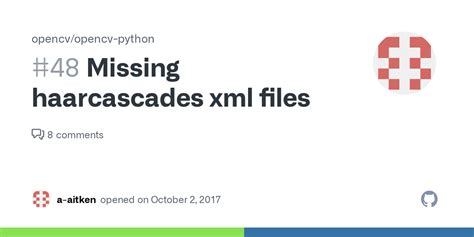 Missing Haarcascades Xml Files Issue Opencv Opencv Python Github