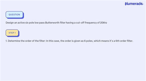 Solved Design An Active Six Pole Low Pass Butterworth Filter Having A Cut Off Frequency Of 20khz