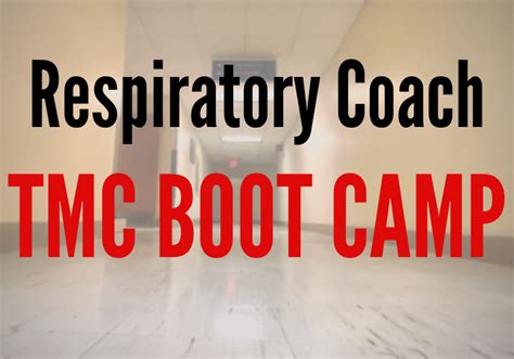 Tmc Boot Camp With Respiratory Coach Joe Lewis Respiratory Associates