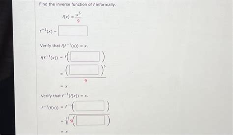 solved find the inverse function of f informally f ¹ x