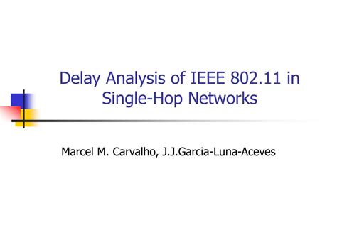 ppt delay analysis of ieee 802 11 in single hop networks powerpoint