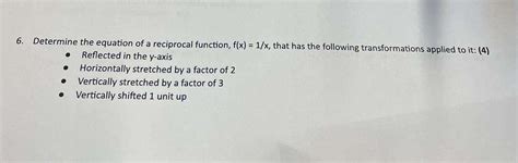 Solved Determine The Equation Of A Reciprocal Function