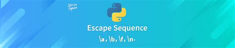 Escape Sequence In Python Scaler Topics