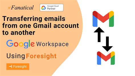 Transferring Emails From One Gmail Account To Another