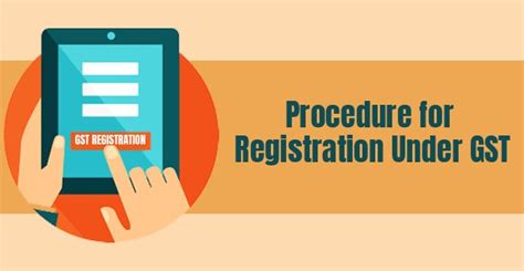 Registration Under GST Act The Procedure And Other FAQ S