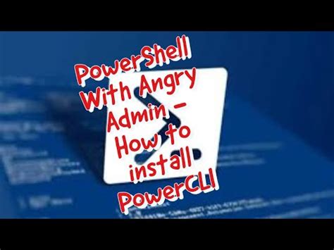 How To Install PowerCLI Module In PowerShell Angry Admin