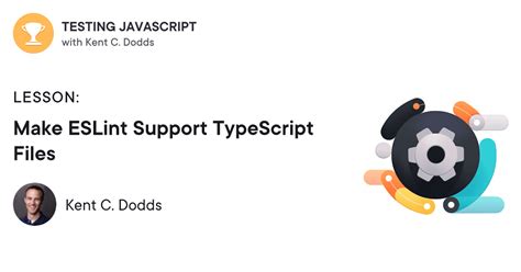 Make Eslint Support Typescript Files Testing Javascript