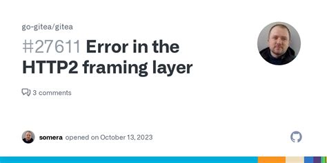 Error In The 2 Framing Layer · Issue 27611 · Go Giteagitea · Github