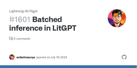 Batched Inference In LitGPT Issue 1601 Lightning AI Litgpt GitHub