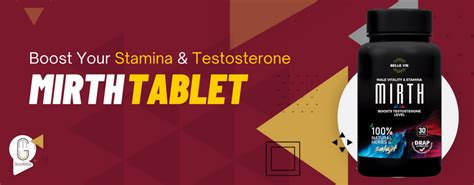 Boost Your Stamina And Testosterone With Mirth Tablet Glossmeup