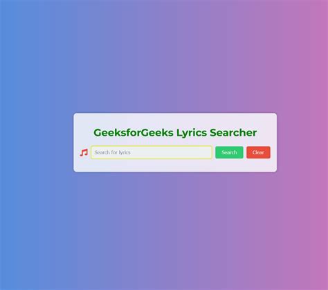 create a lyrics search app in html css and javascript geeksforgeeks