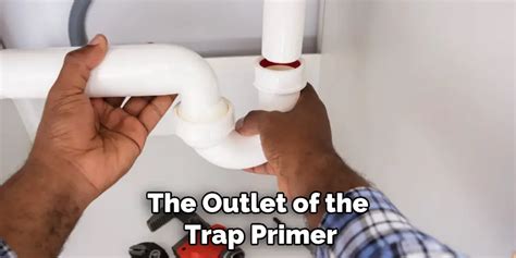 How To Install A Trap Primer In 6 Steps Process 2024
