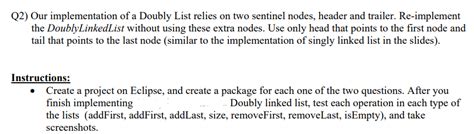 Solved Q2 Our Implementation Of A Doubly List Relies On Two