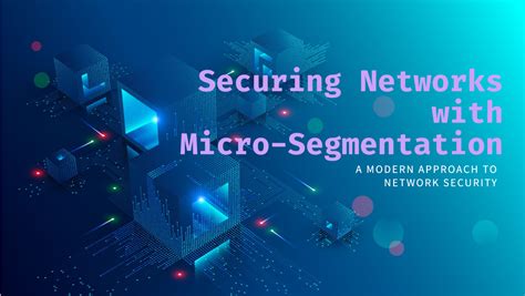 Securing Network With Micro Segmentation