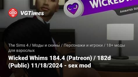 The Sims 4 — Wicked Whims 1844 Patreon 182d Public 11182024 Sex Mod 18 Adult Mods