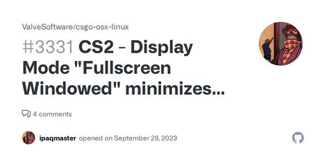 Cs2 Display Mode Fullscreen Windowed Minimizes The Game When You Tab Out Unlike Typical