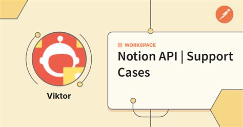 Notion Api Support Cases Postman Api Network