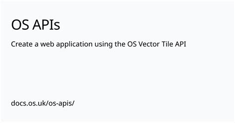 Create A Web Application Using The Os Vector Tile Api Os Apis