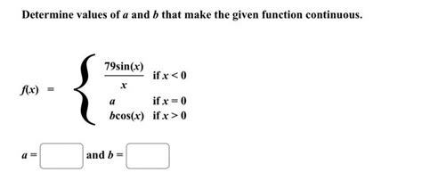 Solved Determine Values Of A And B That Make The Given