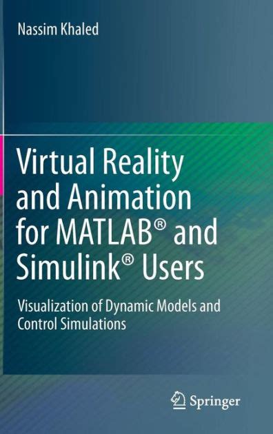 Virtual Reality And Animation For Matlabï¿½ And Simulinkï¿½ Users