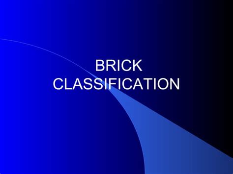 Brick Classification Ppt
