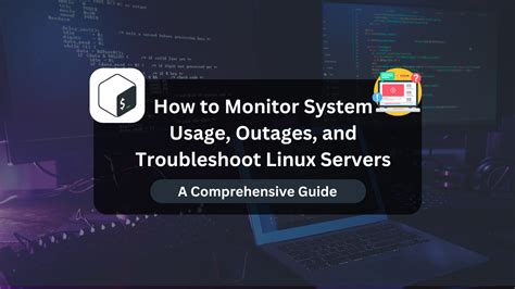 How To Monitor System Usage Outages And Troubleshoot Linux Servers Dracula Servers Tutorials