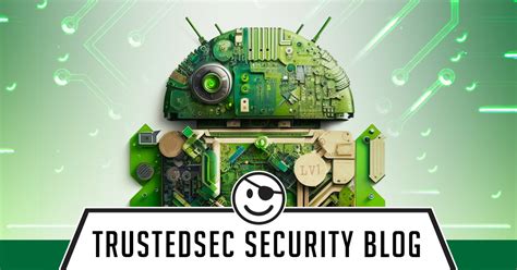 Android Hacking For Beginners Trustedsec