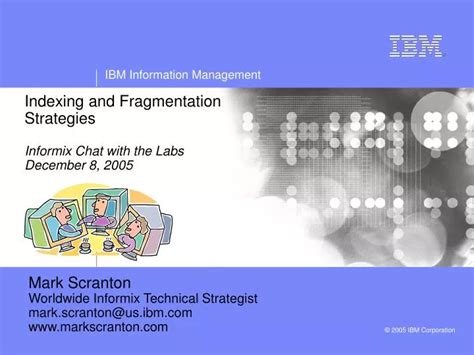 Ppt Indexing And Fragmentation Strategies Informix Chat With The Labs