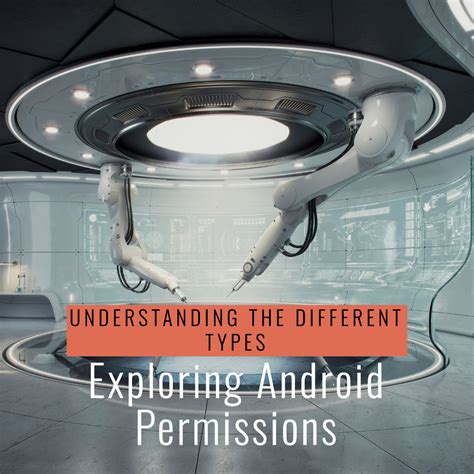 idifferent types of permissions in android by sandeep kella medium