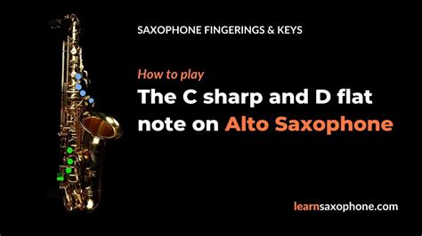 How To Play C Sharp And D Flat On Alto Saxophone New Guide 2025