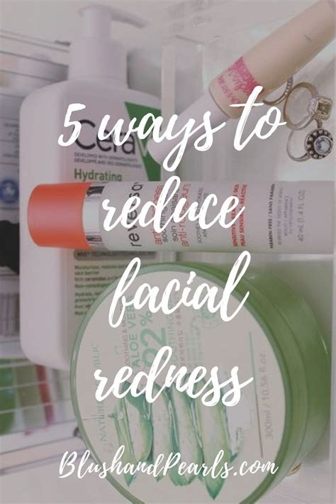 5 Ways To Manage Facial Redness Blush And Pearls Skin Redness Redness On Face Acne Redness