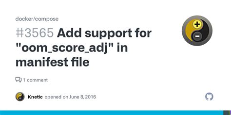 Add Support For Oom Score Adj In Manifest File · Issue 3565 · Docker Compose · Github
