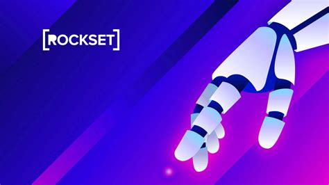 Rockset Raises 44 Million In Funding To Power Search Analytics And Ai Applications