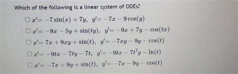 Solved Which Of The Following Is A Linear System Of ODEs Chegg