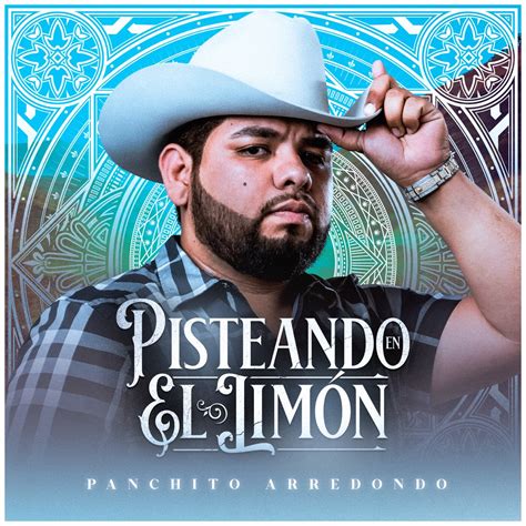 Pisteando En El Limón En Vivo ” álbum De Panchito Arredondo En Apple Music