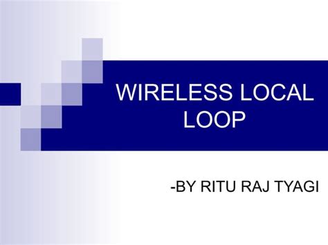 Wireless Local Loop Ppt
