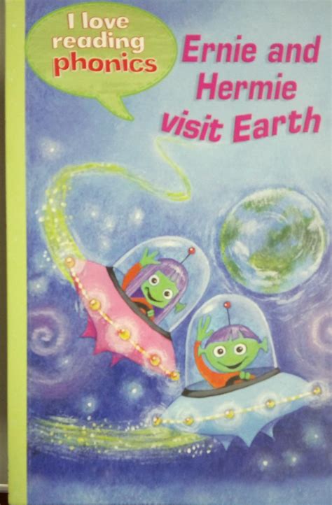 I Love Reading Phonics Ernie And Hermie Visit Earth Level 3 Book