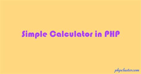 Simple Calculator In Php Phpcluster