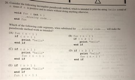 Solved 20 Consider The Following Incomplete Pseudocode
