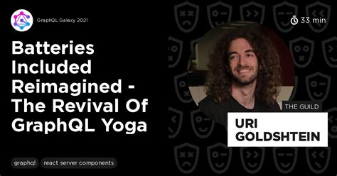 Batteries Included Reimagined The Revival Of Graphql Yoga By Uri